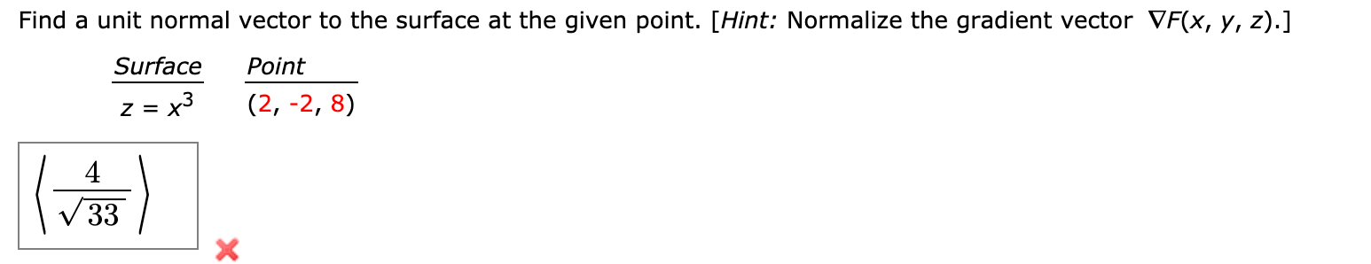 Solved Find a unit normal vector to the surface at the given | Chegg.com