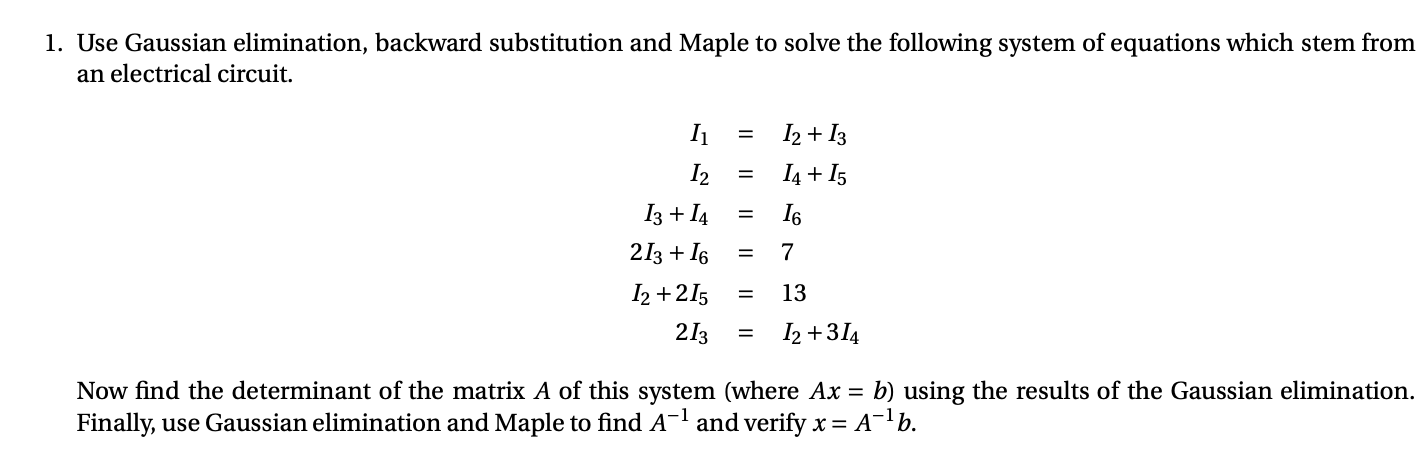 Solved 1 Use Gaussian Elimination Backward Substitution