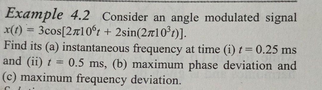 Solved Example 4.2 Consider an angle modulated signal x(t) = | Chegg.com