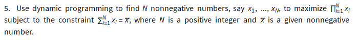 Solved 5. Use dynamic programming to find N nonnegative | Chegg.com
