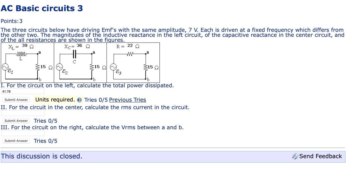 The three circuits below have driving Emf's with the | Chegg.com