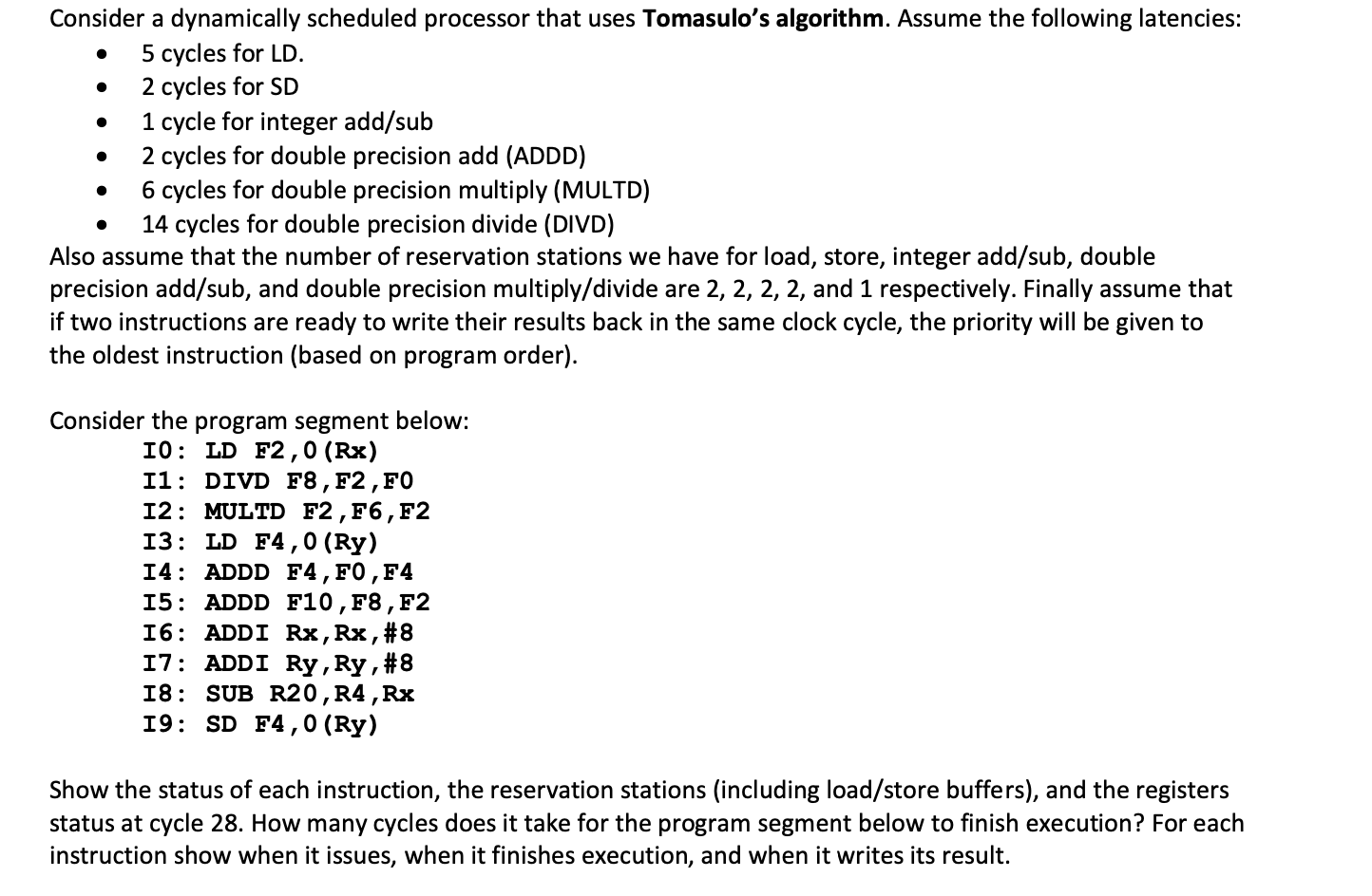 Consider A Dynamically Scheduled Processor That Uses