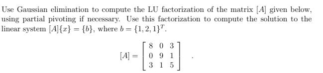 Solved Use Gaussian elimination to compute the LU | Chegg.com