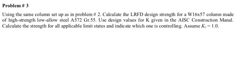 Solved Problem #2 A W16x57, 24 feet long, is pinned at both | Chegg.com