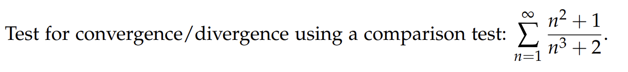 Solved Test for convergence/divergence using a comparison | Chegg.com