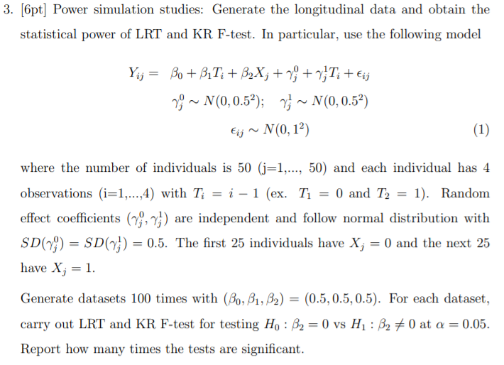 3. [6pt] Power simulation studies: Generate the | Chegg.com