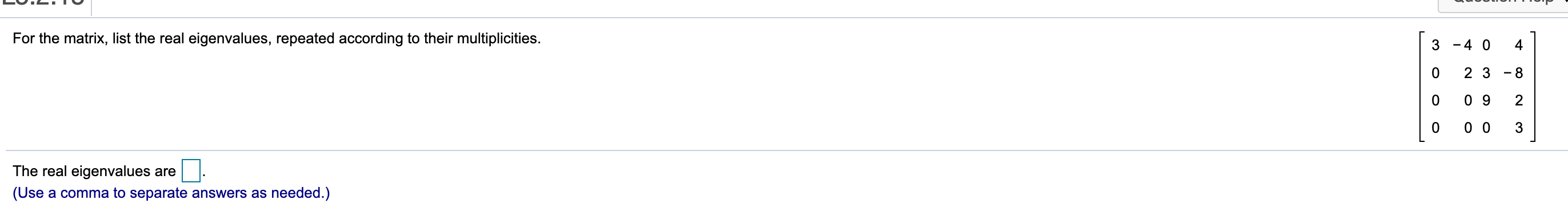 Solved For the matrix, list the real eigenvalues, repeated | Chegg.com