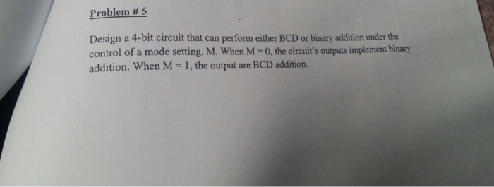 Solved Problem # 5 Design a 4-bit circuit that can perform | Chegg.com