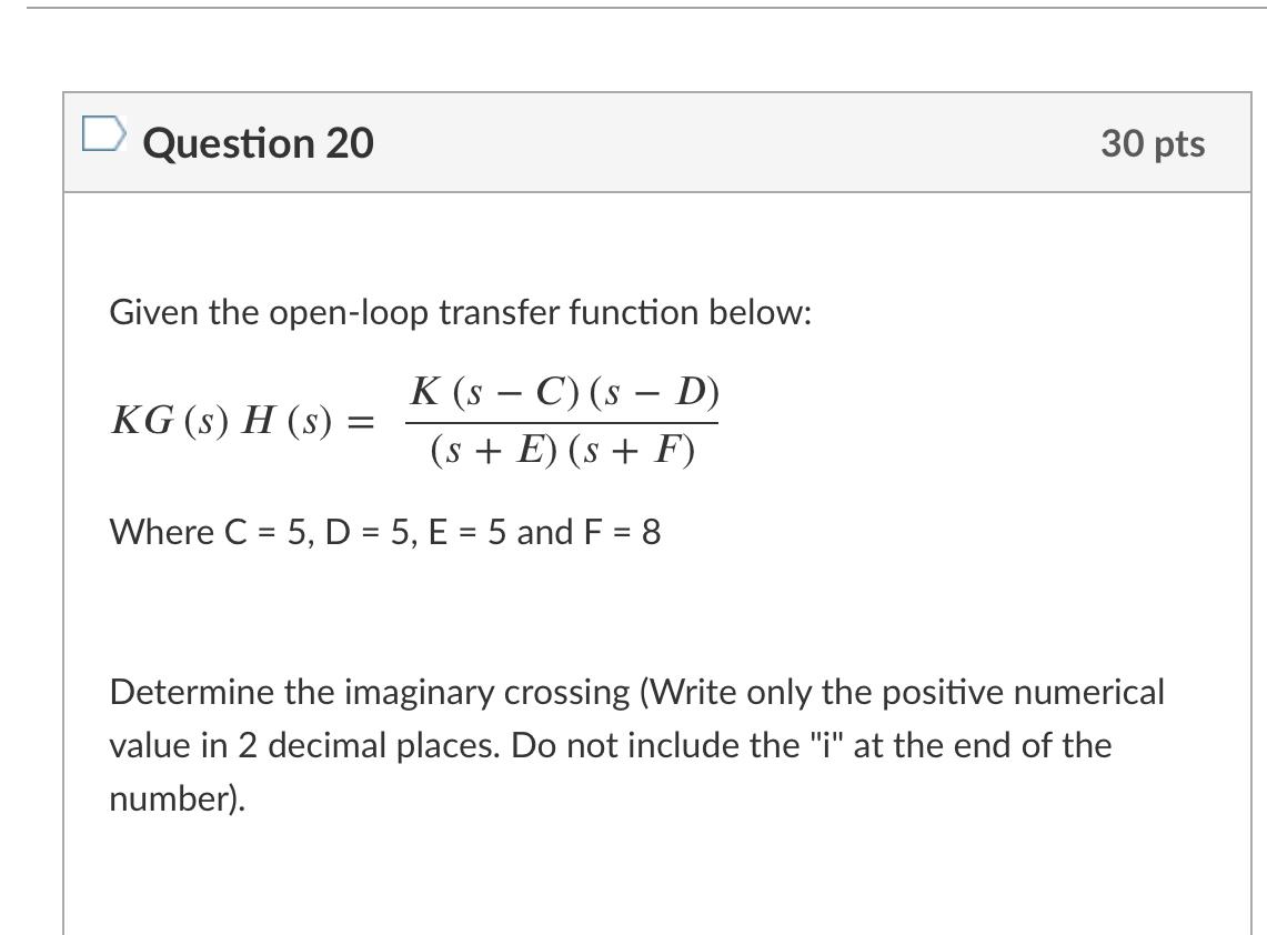 Solved Given the open-loop transfer function below: | Chegg.com