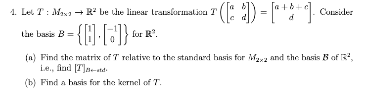 Solved 4. Let T: M2x2 + R2 be the linear transformation T | Chegg.com