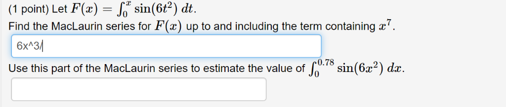 Solved (1 point) Let F(x) = Jor sin(6t2) dt Find the | Chegg.com
