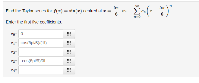 Solved Find the Taylor series for centred at as Enter the | Chegg.com