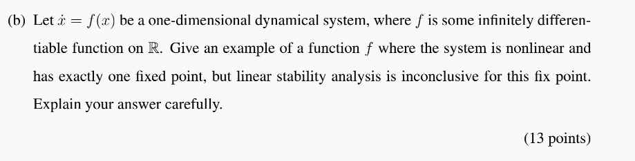 Solved (b) Let x = f(x) be a one-dimensional dynamical | Chegg.com