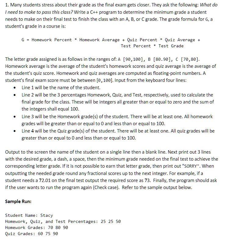 Solved Write a C++ program to determine the minimum grade a | Chegg.com