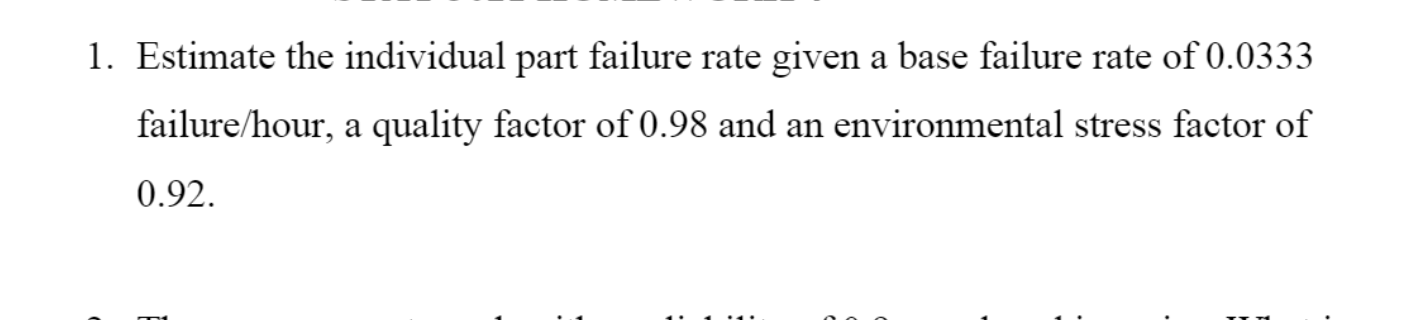 Solved 1. Estimate the individual part failure rate given a | Chegg.com