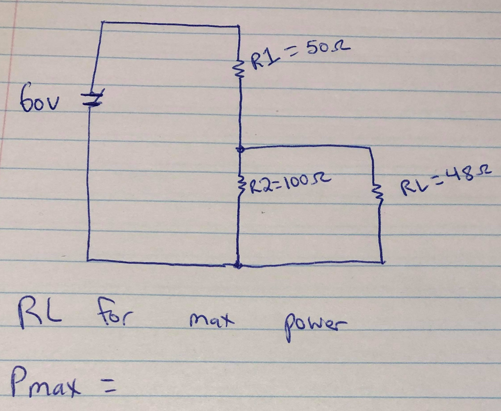 Solved Find RL for max power using maximum power theorem and | Chegg.com