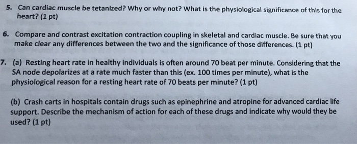 Solved 5. Can cardiac muscle be tetanized? Why or why not? | Chegg.com