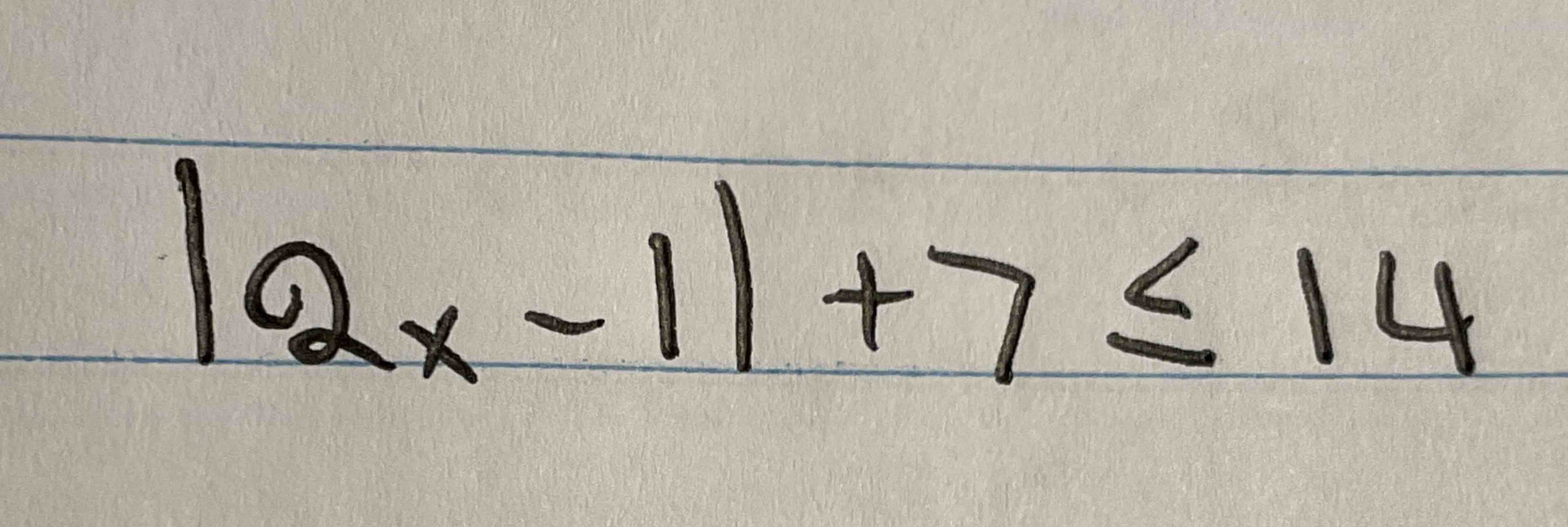 Solved |2x-1|+7≤14 | Chegg.com