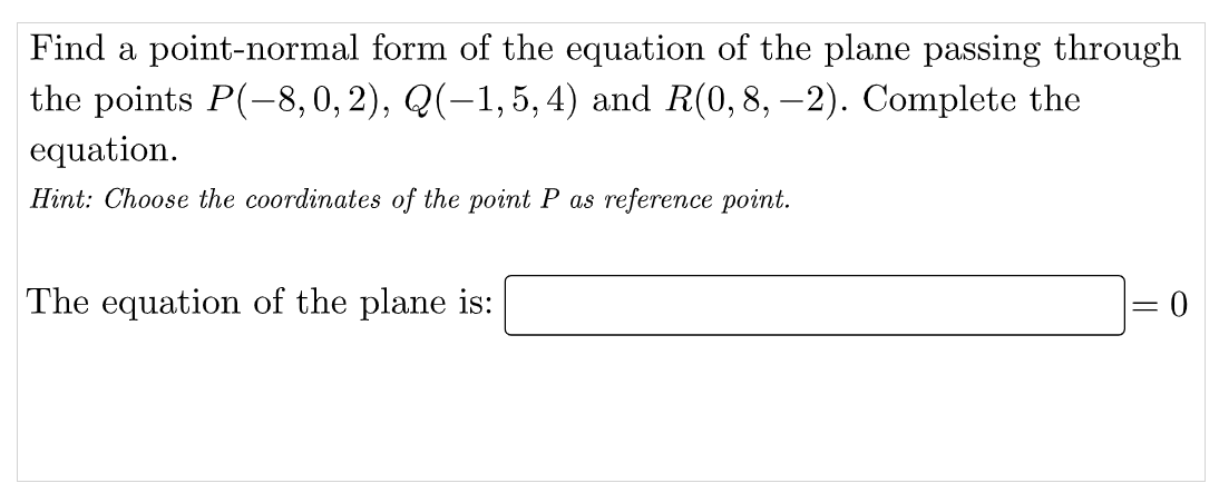 Solved Find a point-normal form of the equation of the plane | Chegg.com