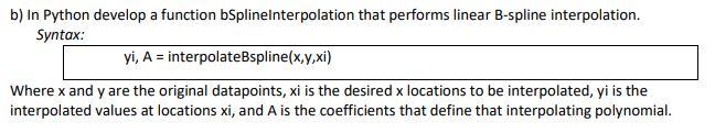 Solved yi, A= interpolateBspline (x,y,xi) Where x and y are | Chegg.com