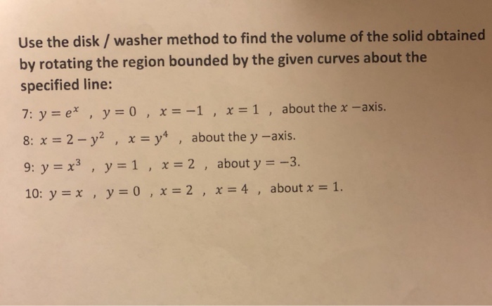 Solved Use the disk/ washer method to find the volume of the | Chegg.com