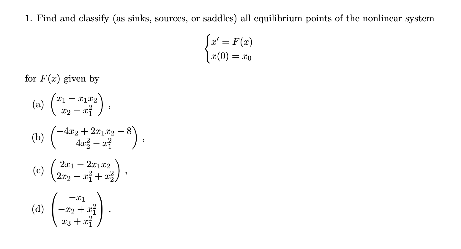 1. Find and classify (as sinks, sources, or saddles) | Chegg.com