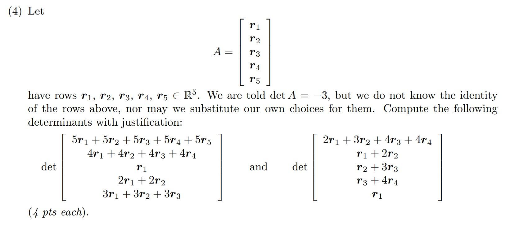 Solved (4) Let ri T 2 A= 13 14 15 have rows ri, r2, r3, r4, | Chegg.com