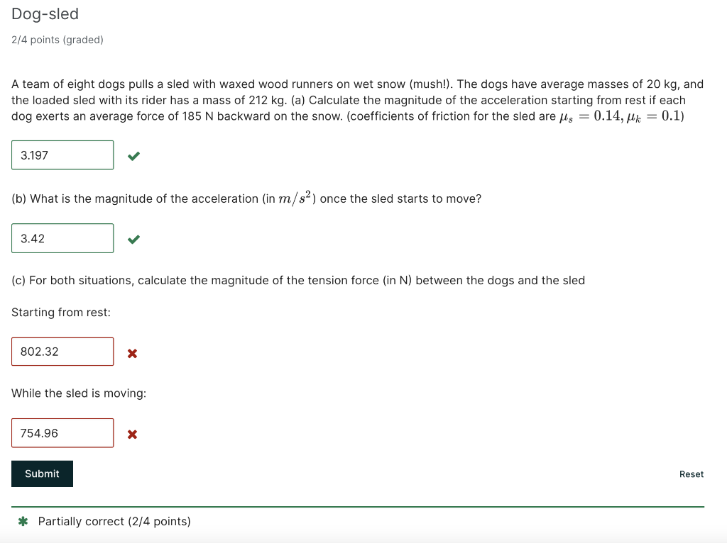 Solved Dog-sled 2/4 points (graded) A team of eight dogs | Chegg.com
