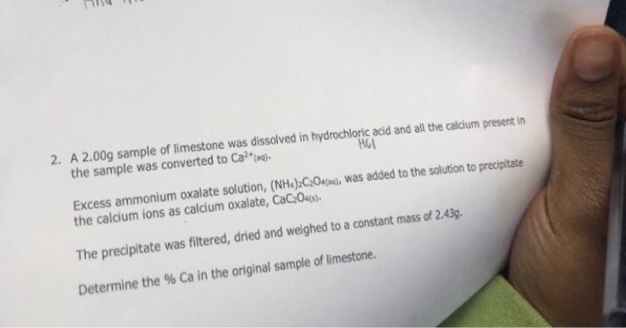 Solved 2. A 2.00g sample of limestone was dissolved in | Chegg.com