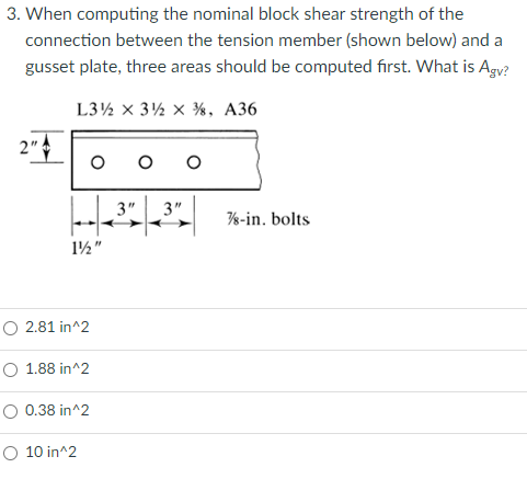 Solved 3. When computing the nominal block shear strength of | Chegg.com