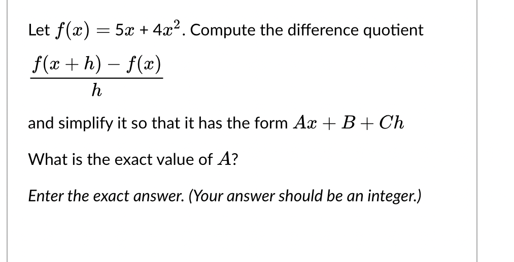 Solved Let f(x)=5x+4x2. ﻿Compute the difference | Chegg.com