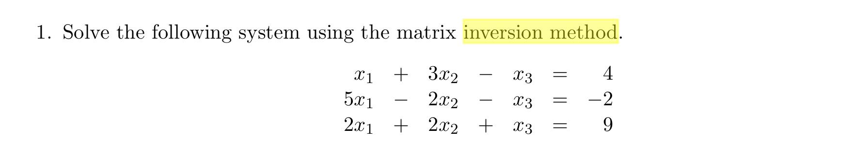 Solved 1. Solve the following system using the matrix | Chegg.com