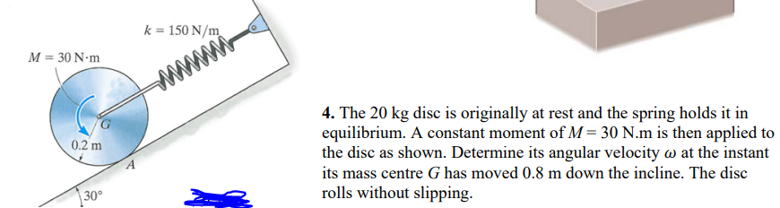 Solved 4. The 20 kg disc is originally at rest and the | Chegg.com