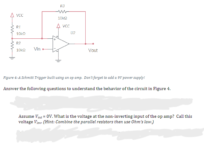 Solved Figure 4: A Schmitt Trigger built using an op amp. | Chegg.com