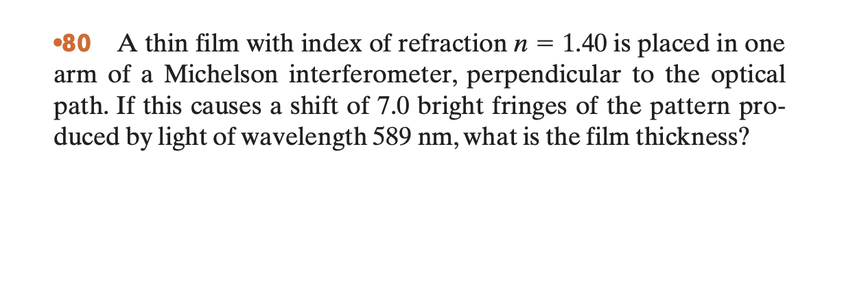 Solved •80 A thin film with index of refraction n = 1.40 is | Chegg.com