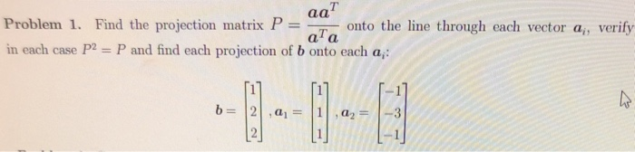 Solved Problem 1. Find the projection matrix P- in each case | Chegg.com