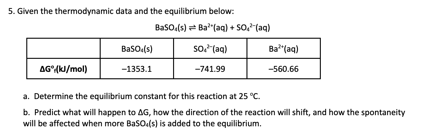 Solved 5. Given the thermodynamic data and the equilibrium | Chegg.com