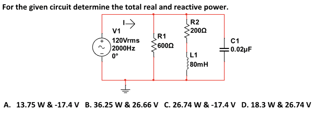 Solved For the given circuit determine the total real and | Chegg.com