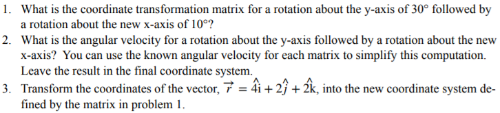 Solved 1. What is the coordinate transformation matrix for a | Chegg.com