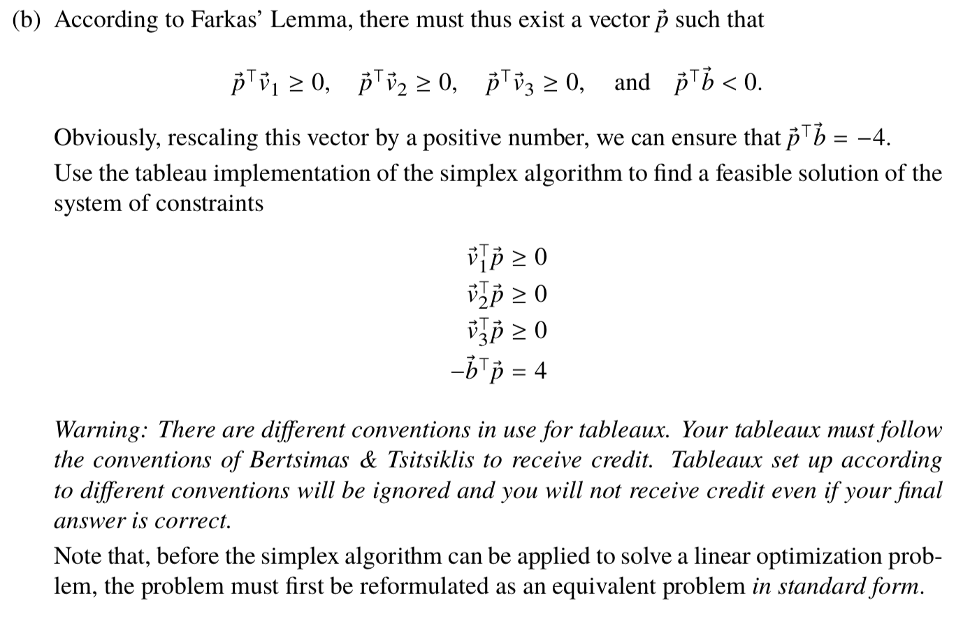 Solved (b) According to Farkas' Lemma, there must thus exist | Chegg.com