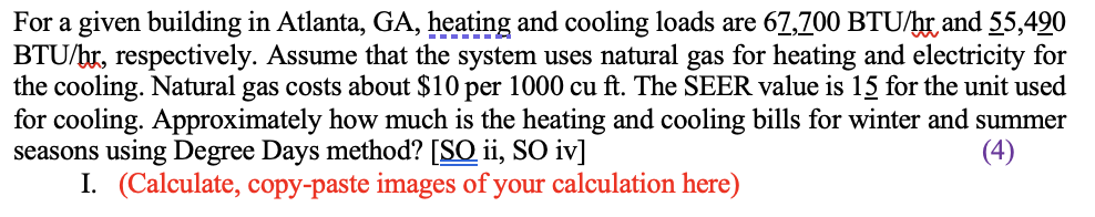 Solved For a given building in Atlanta, GA, heating and | Chegg.com