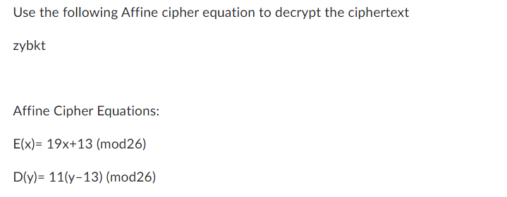Solved Use the following Affine cipher equation to decrypt | Chegg.com