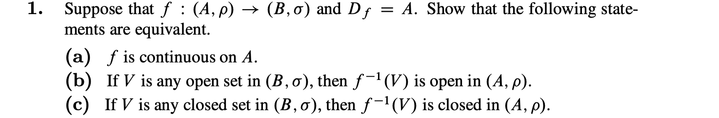 Solved - Suppose that f:(A,ρ)→(B,σ) and Df=A. Show that the | Chegg.com