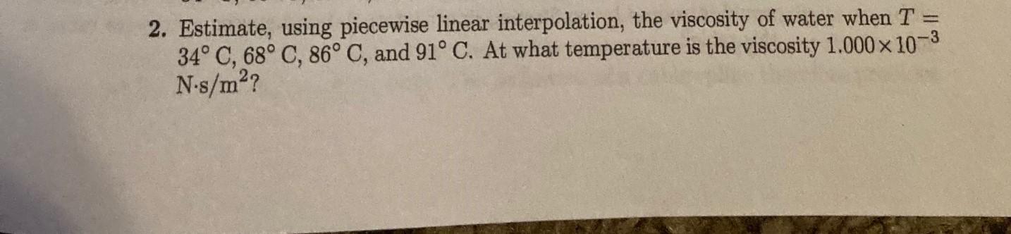 Solved 2. Estimate, using piecewise linear interpolation, | Chegg.com