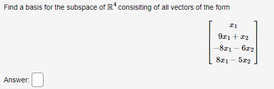 Solved Find a basis for the subspace of R4 consisiting of | Chegg.com