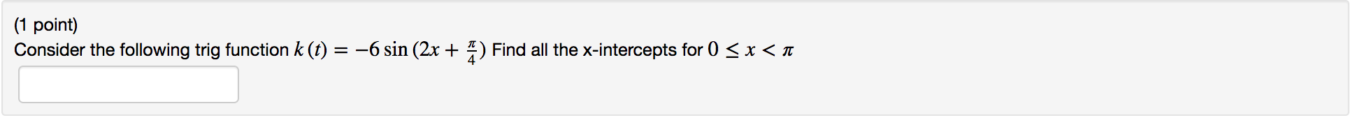 Solved (1 point) Consider the following trig function k (t) | Chegg.com