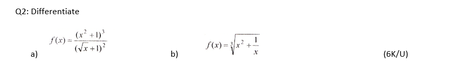 Solved Q2: Differentiate f(x)=(x+1)2(x2+1)3 a) b) | Chegg.com