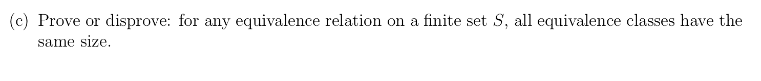 Solved (c) Prove or disprove: for any equivalence relation | Chegg.com
