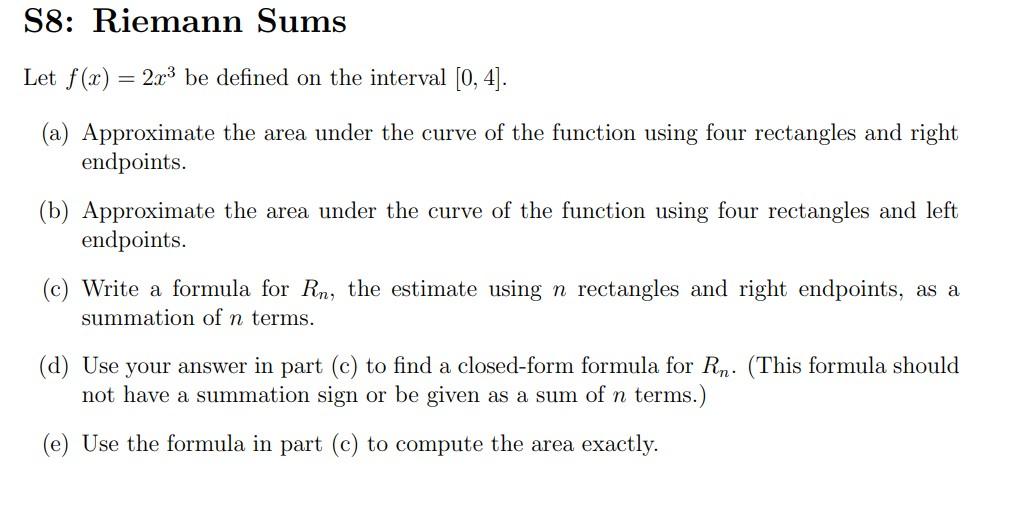 Solved S8: Riemann Sums Let f(x)=2x3 be defined on the | Chegg.com