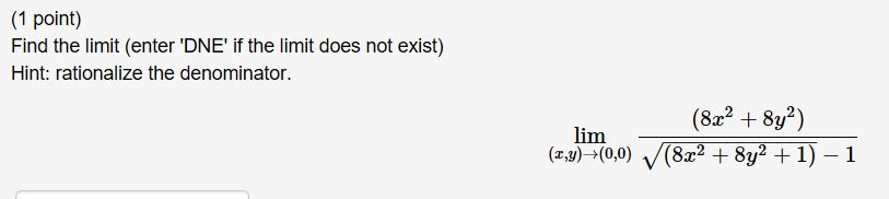 Solved (1 point) Find the limit (enter 'DNE' if the limit | Chegg.com